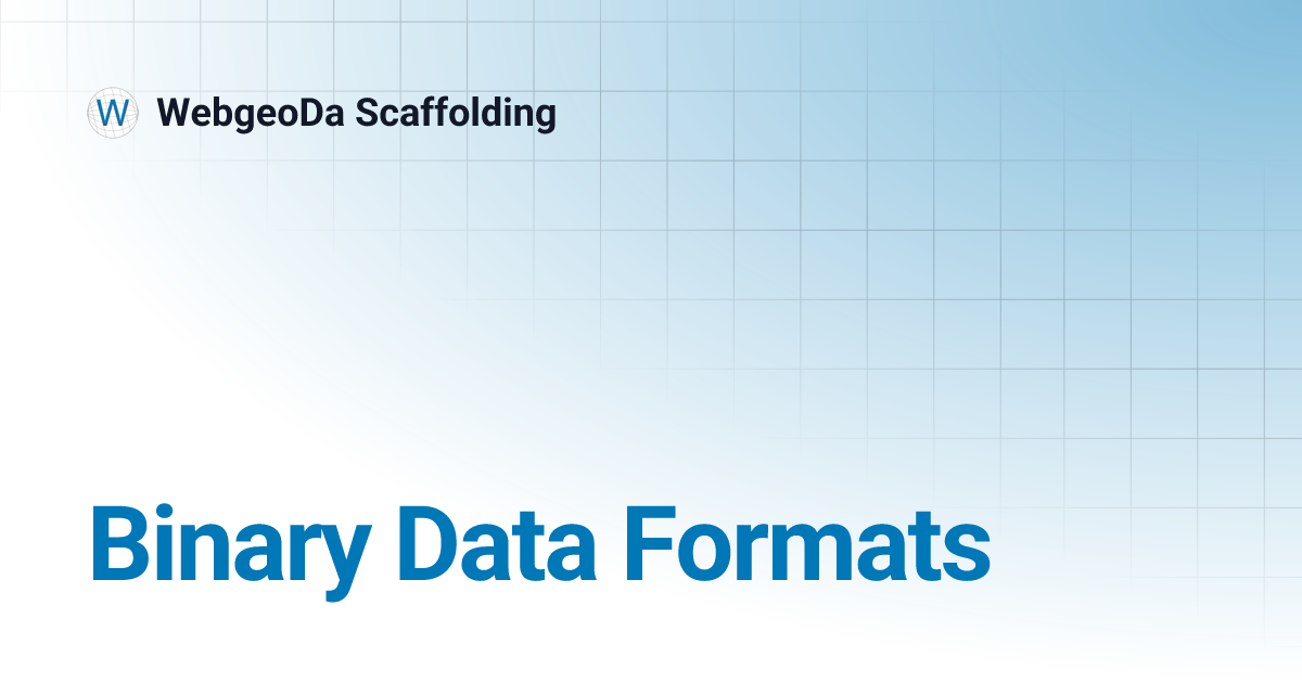 Binary Data Formats | WebgeoDa Scaffolding